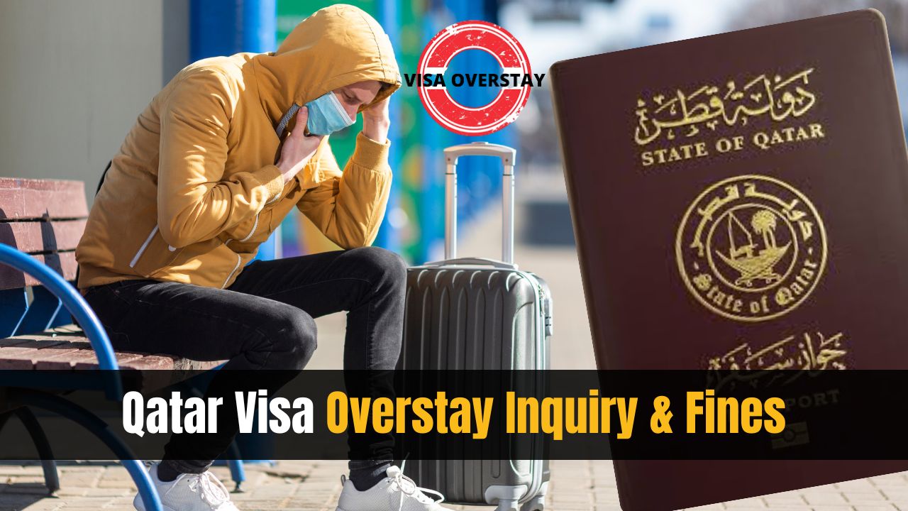 Qatar Visa Overstay Inquiry & Overstay Fines